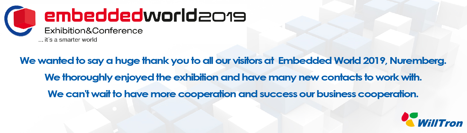 Willtron 威力創 - NEWS － We wanted to say a huge thank you to all our visitors at Embedded World ...